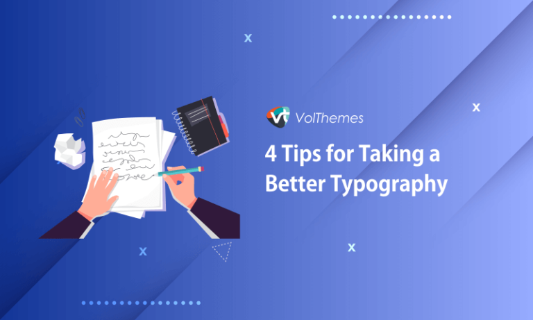 4 Tips for Taking a Better Typography - VolThemes
